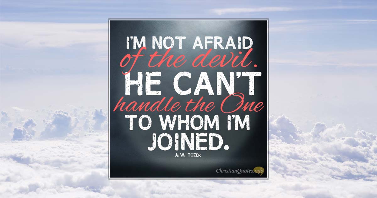 4 Reasons Christians Need Not Fear the Devil | ChristianQuotes.info