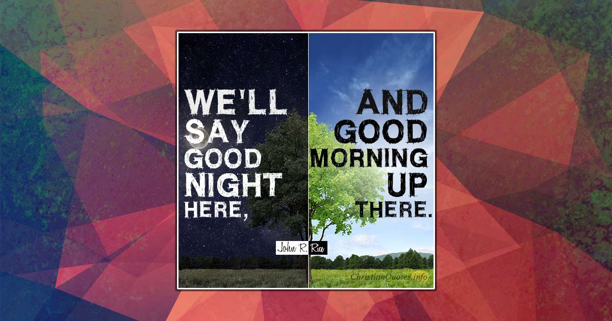 3 Reasons Death Means Heaven | ChristianQuotes.info