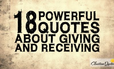 18 Powerful Quotes about Giving and Receiving | ChristianQuotes.info