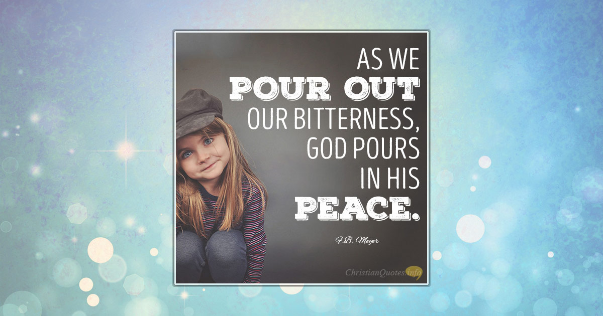 3 Replacements for Bitterness | ChristianQuotes.info