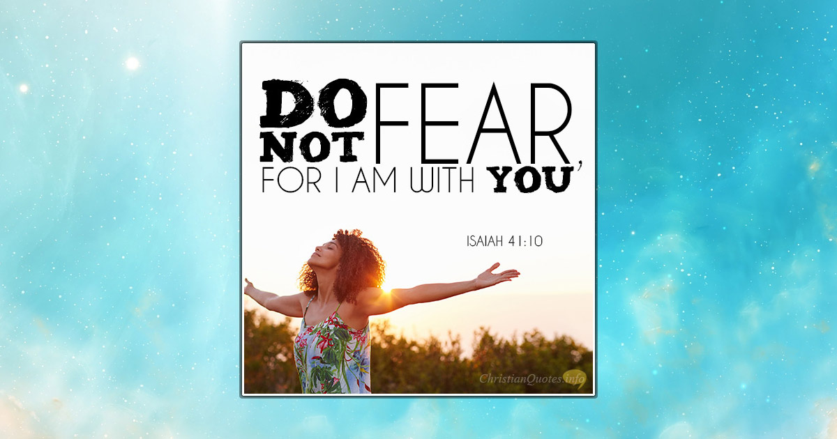4 Reasons We Need Not Fear | ChristianQuotes.info