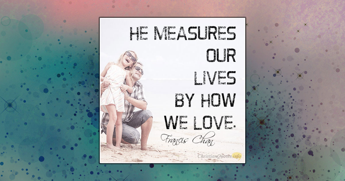 3 Dimensions To Measure God’s Love | ChristianQuotes.info