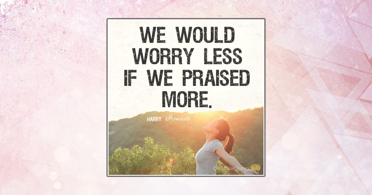 3 Benefits of Praise | ChristianQuotes.info