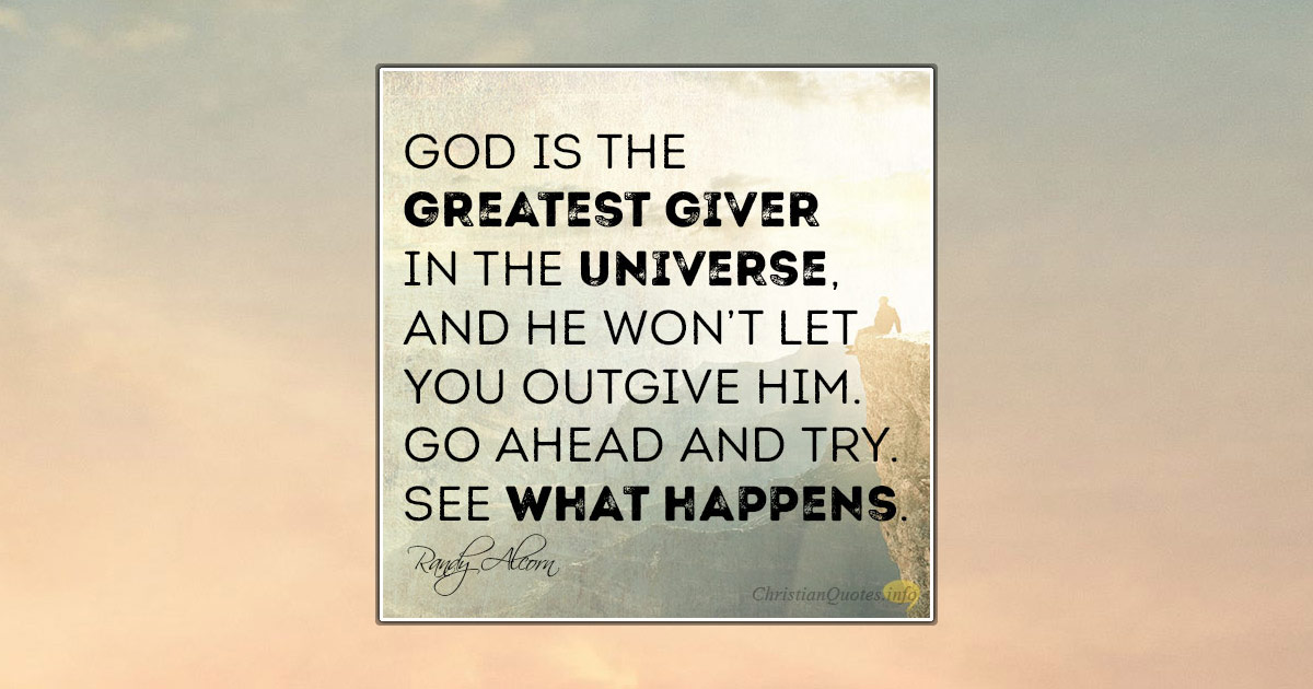 4 Reasons God Is The Greatest Giver Of All | ChristianQuotes.info