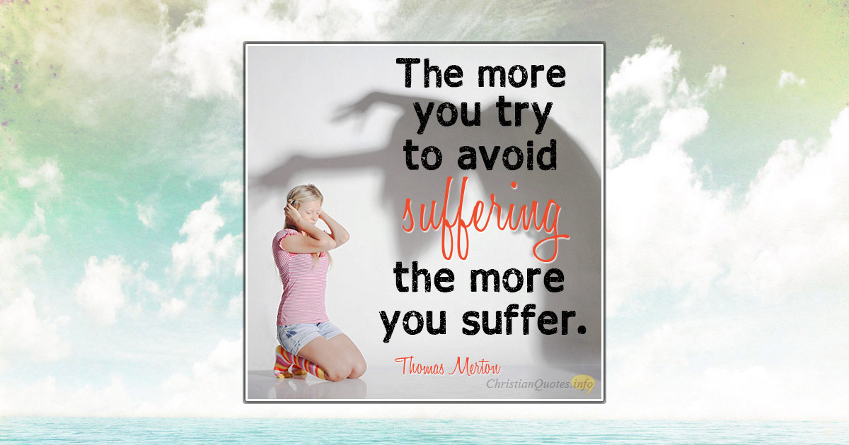 5 Reasons To Not Resist Suffering | ChristianQuotes.info
