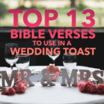 Top 13 Bible Verses To Use In A Wedding Toast | ChristianQuotes.info