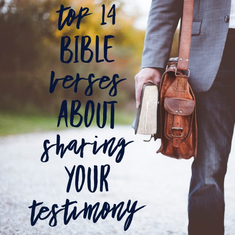 Top 14 Bible Verses About Sharing Your Testimony | ChristianQuotes.info