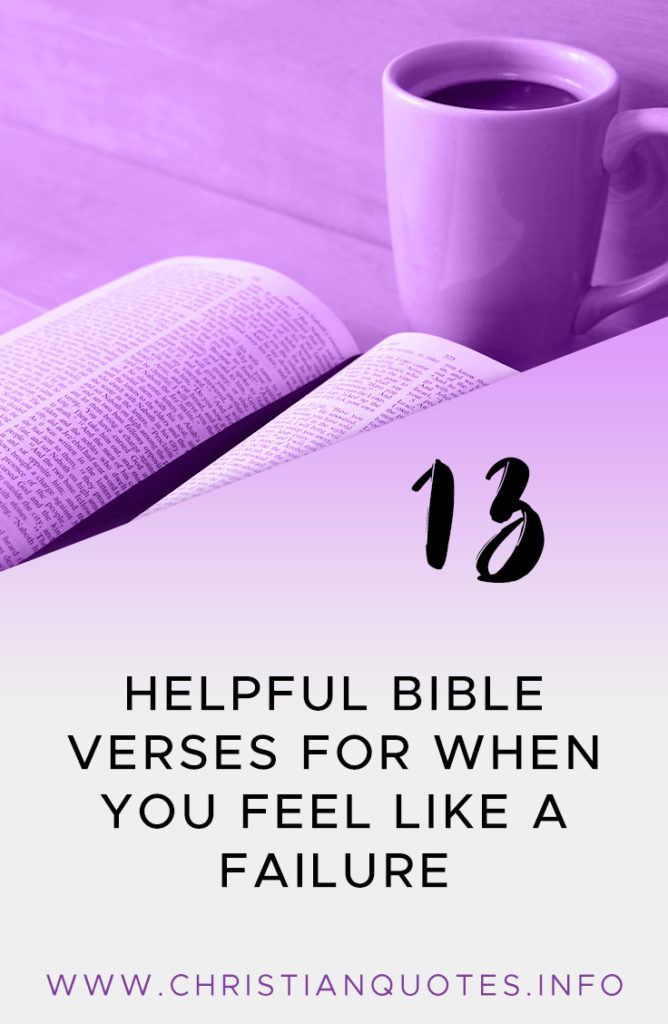 13 Helpful Bible Verses for When You Feel Like A Failure ...